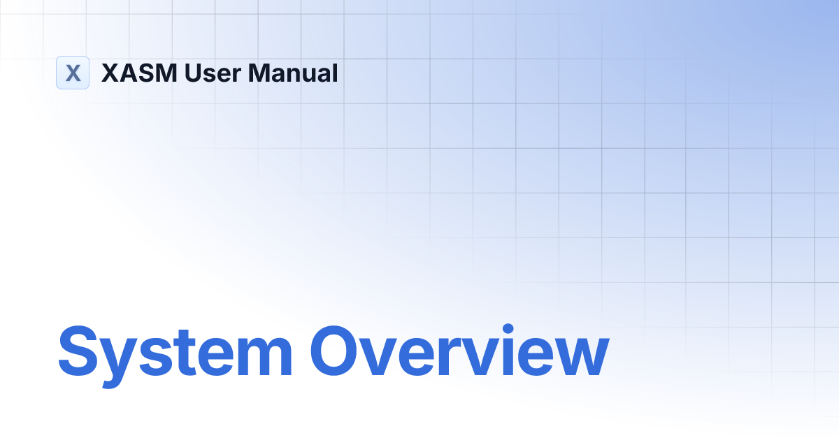 System Overview | XASM User Manual